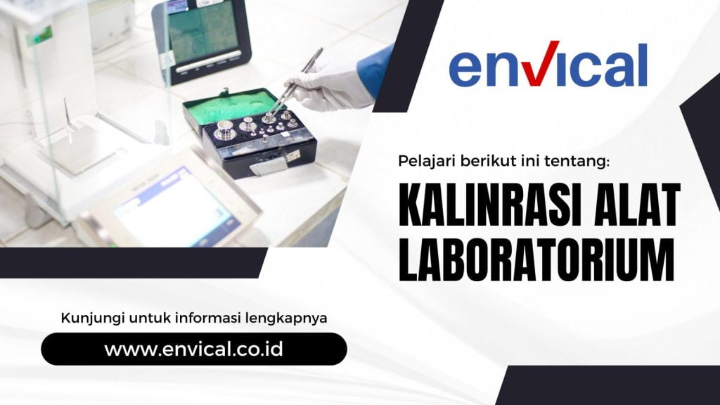 Alat Laboratorium Apa Saja Yang Harus Di Kalibrasi? - ENVICAL